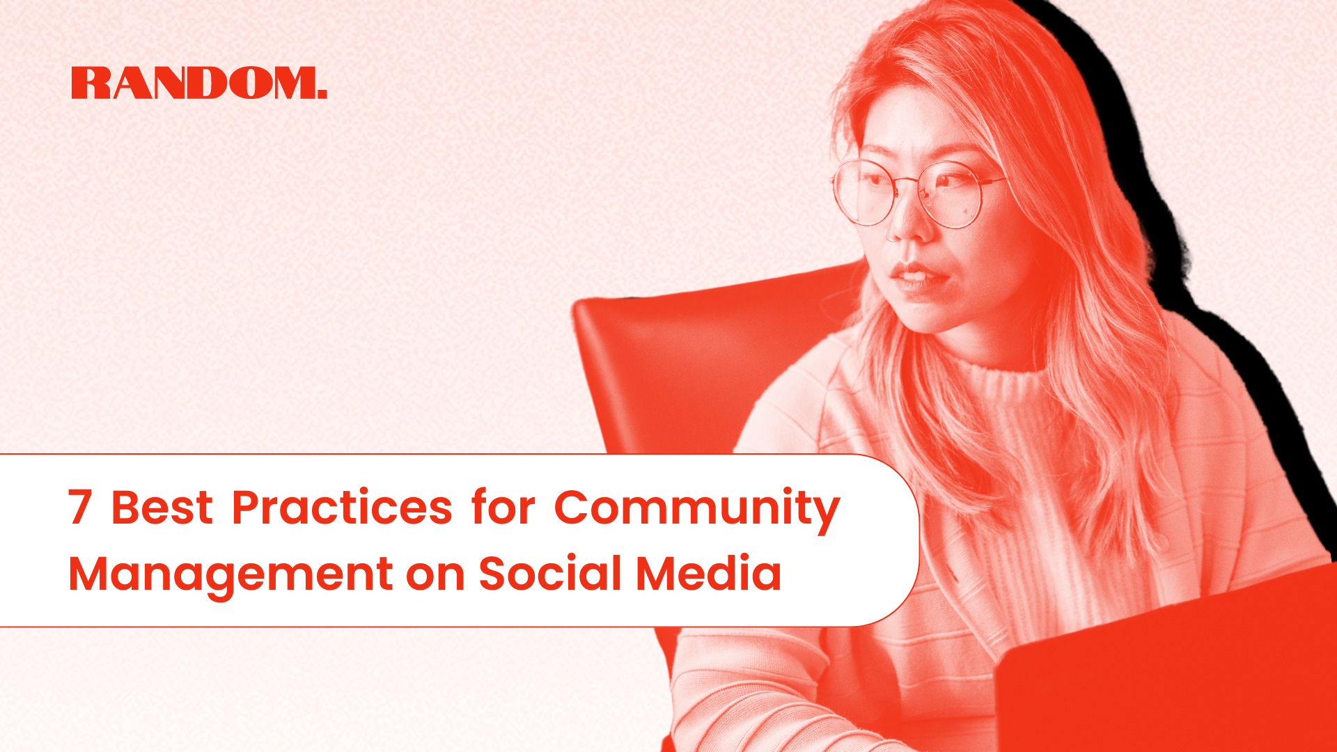 7 Best Practices for Community Management on Social Media - RANDOM