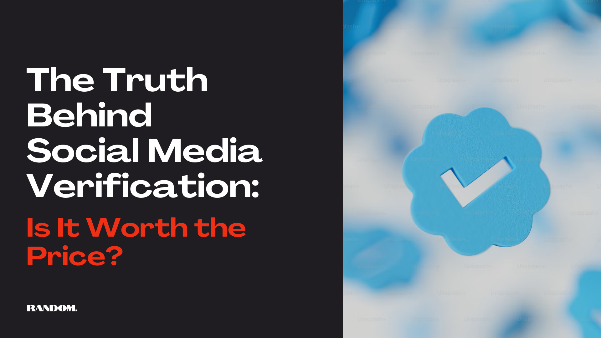 The Truth Behind Social Media Verification: Is It Worth the Price?