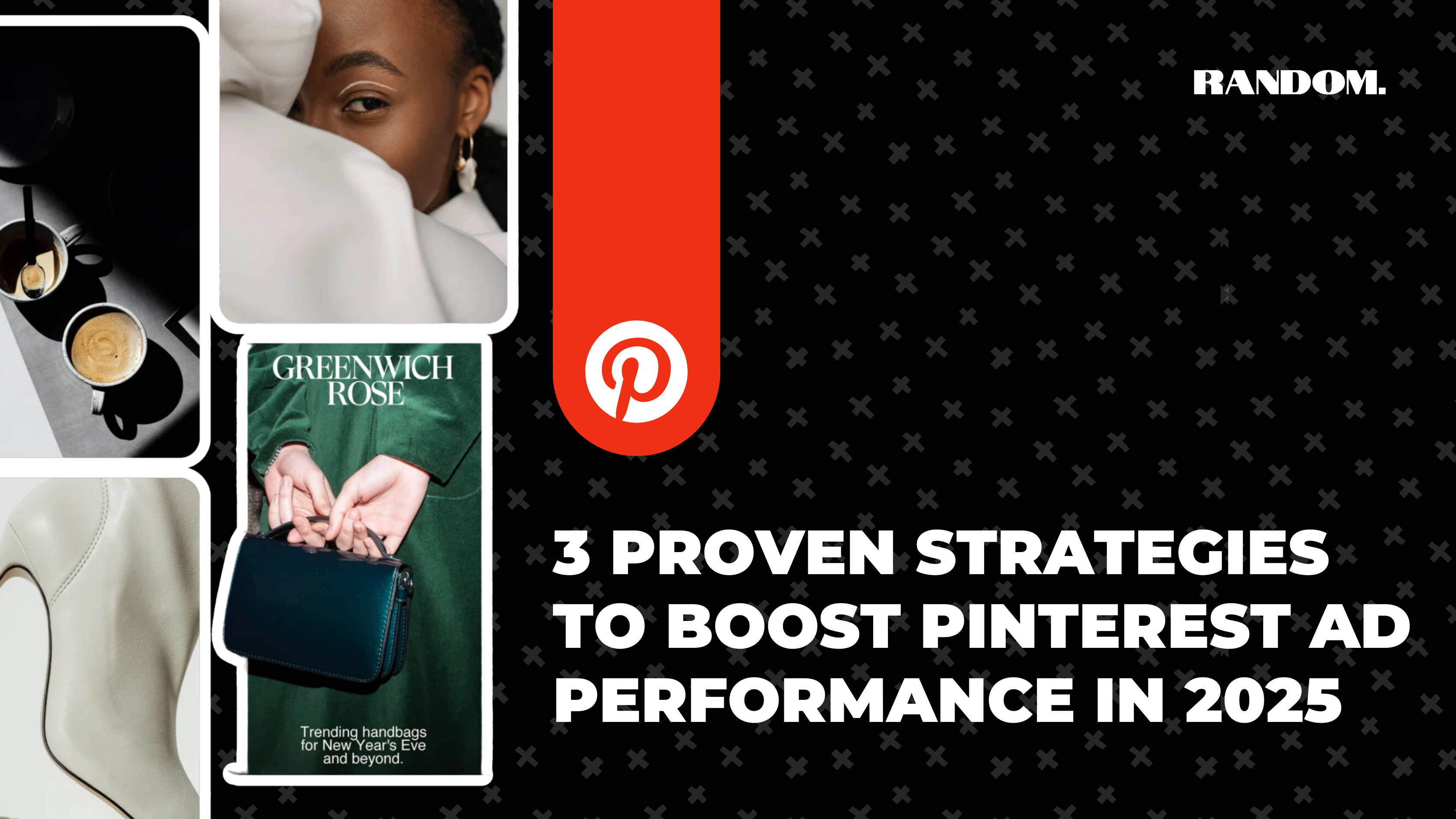 3 Proven Strategies to Boost Pinterest Ad Performance in 2025 - RANDOM