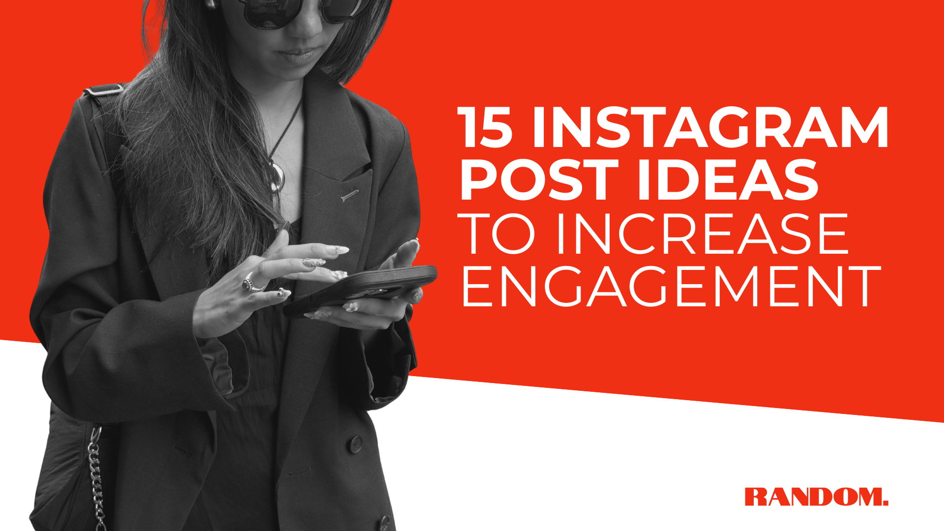 15 Instagram Post Ideas to Increase Engagement - RANDOM