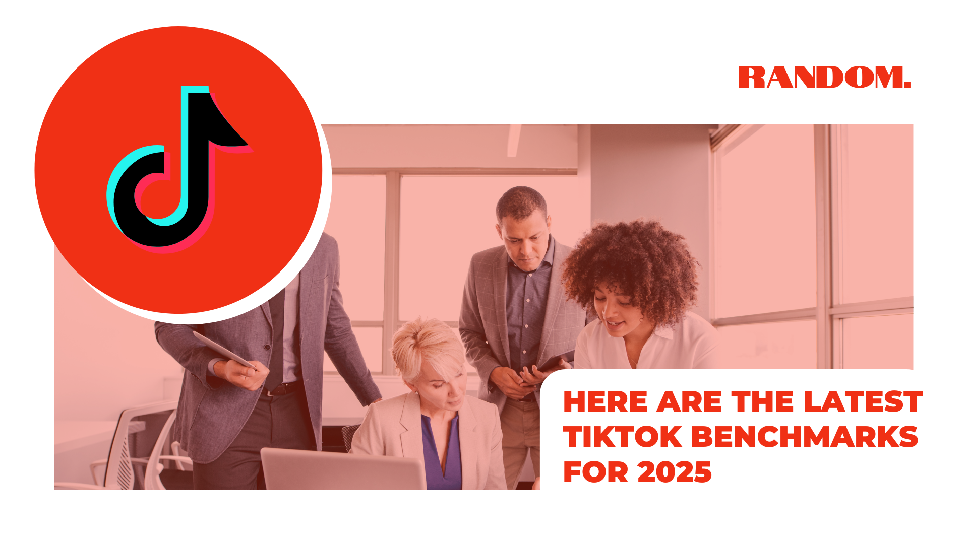 Here Are the 2025 TikTok Benchmarks